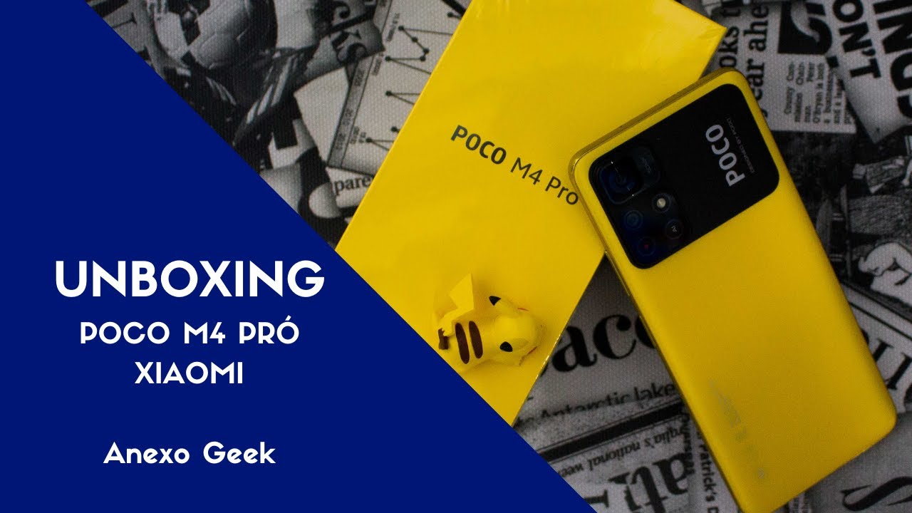 UNBOXING POCO M4 PRÓ XIAOMI - ANEXO GEEK - YouTube