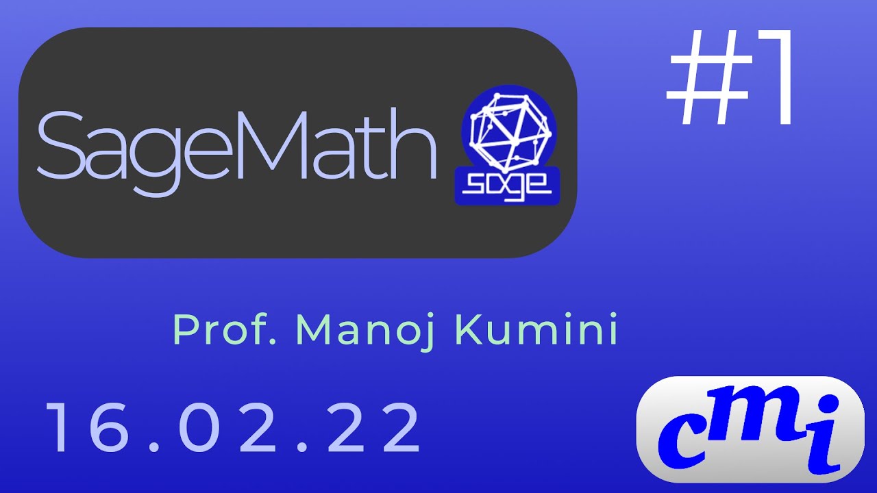 SageMath - Tutorial 1 - Manoj Kumini - 16.02.22 - YouTube