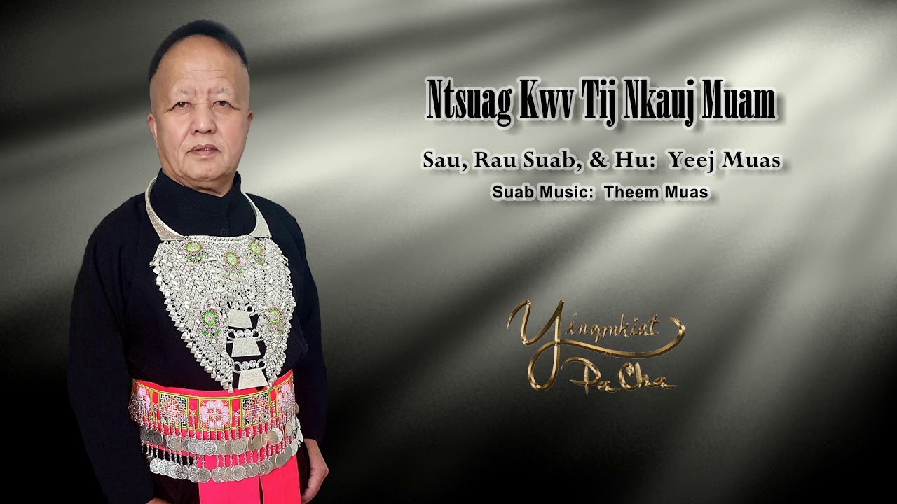 Ntsuag Kwv Tij Nkauj Muam - Yeej Muas (Ying Moua) - YouTube
