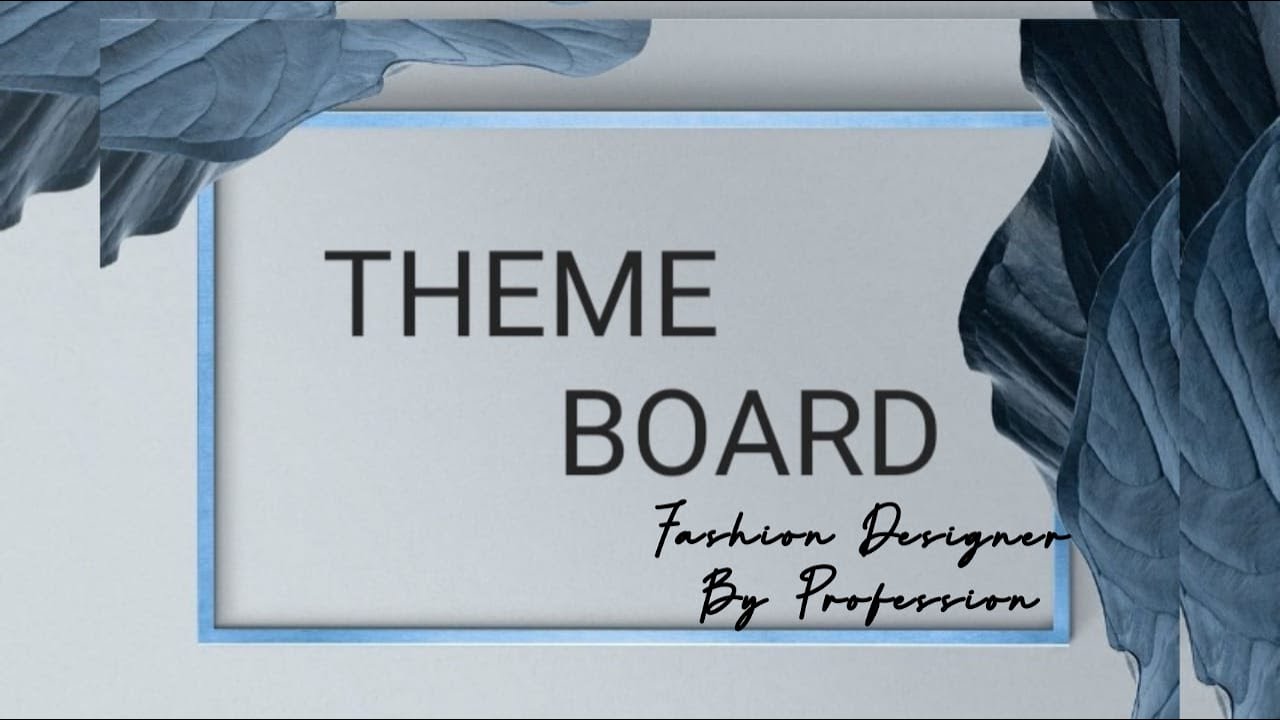 What is Theme Board in Fashion? - YouTube