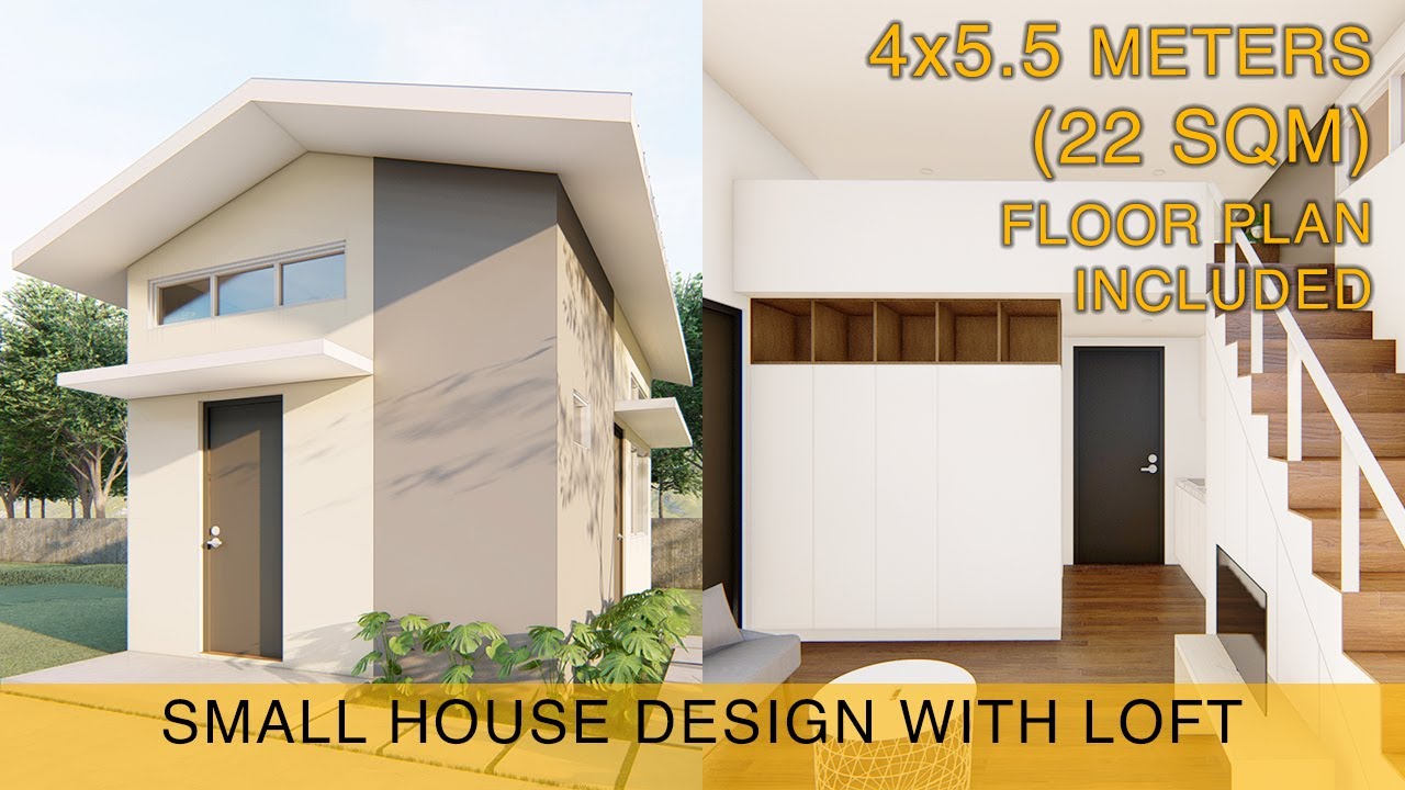 Small House Design Idea 4x5 5 Meters 22sqm With Loft YouTube