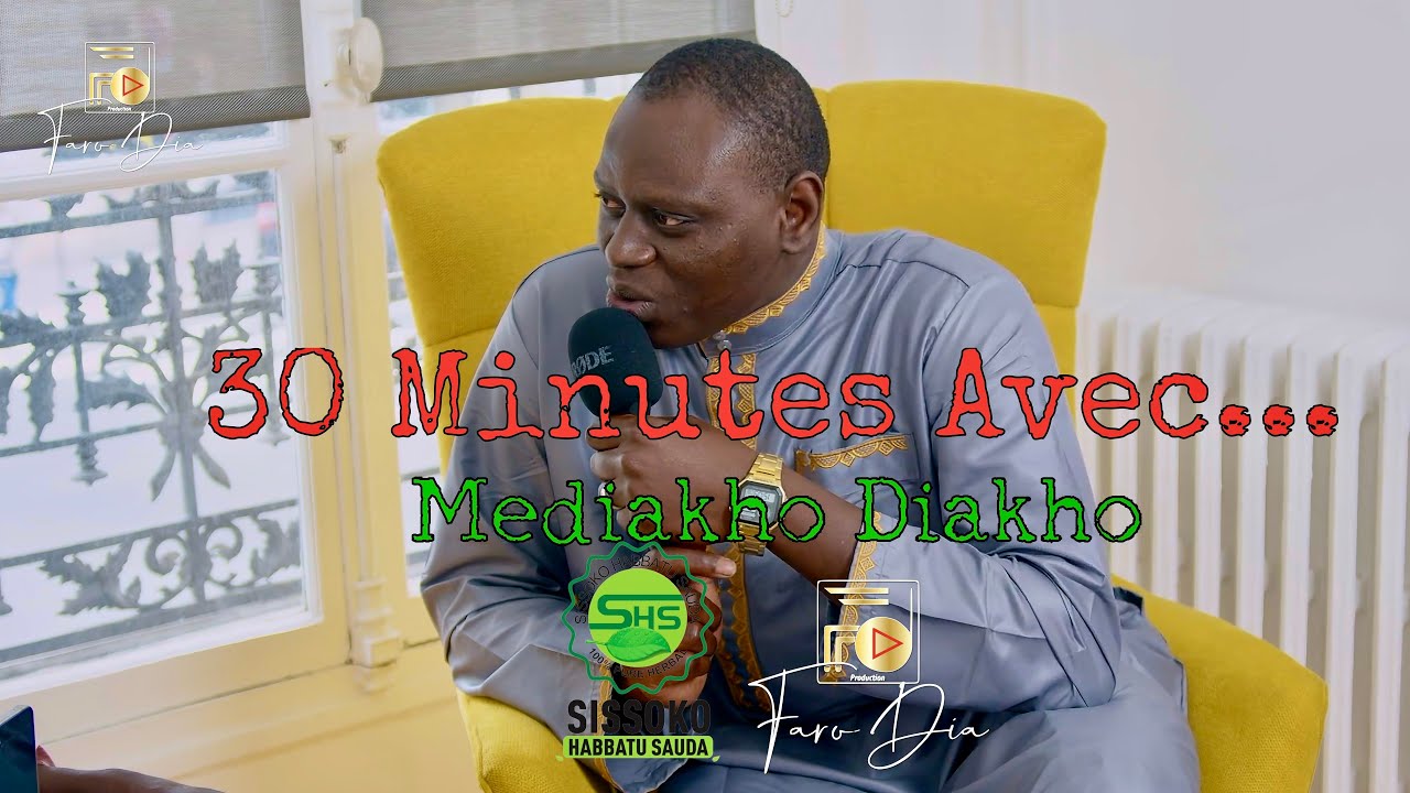 30 Minutes Avec ...Mediakho Diakho - YouTube