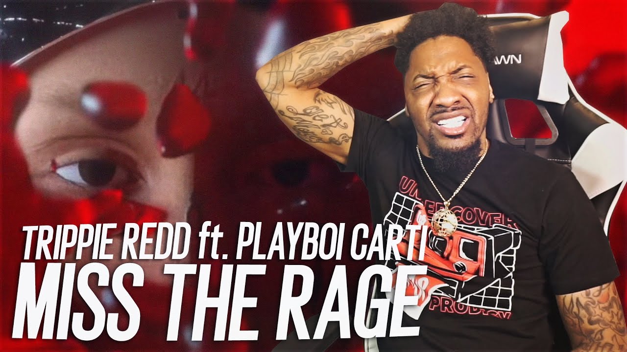 Trippie Redd – Miss The Rage Feat. Playboi Carti (REACTION!!!) - YouTube