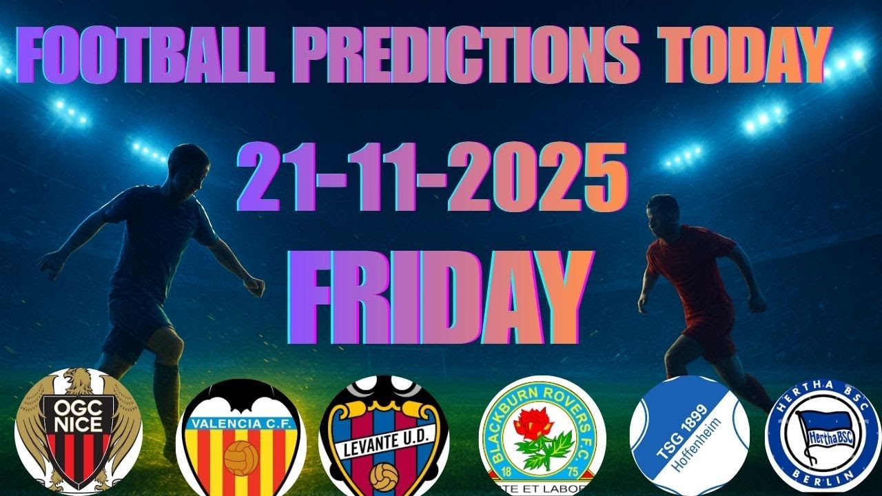 FOOTBALL PREDICTIONS TODAY 21/11/2025 PREDICTIONS TODAY|BETTING TIPS, # ...
