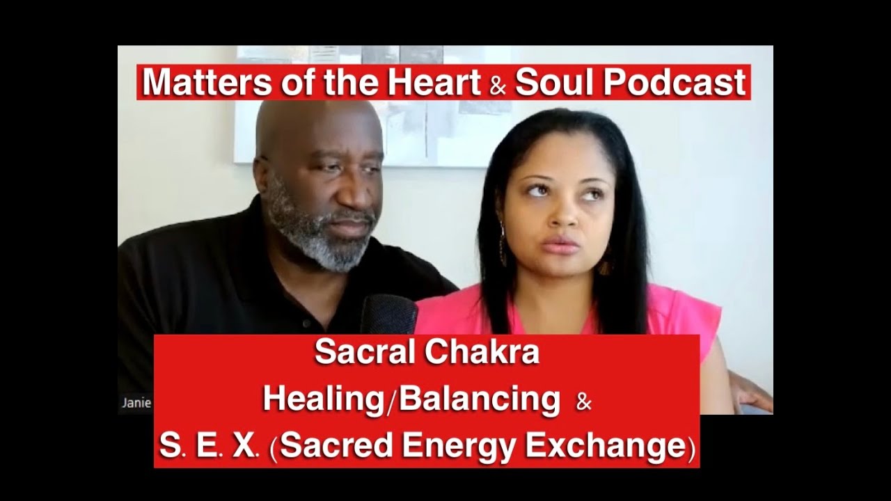 Sacral Chakra Healing/Balancing & S.E.X. (Sacred Energy Exchange ...