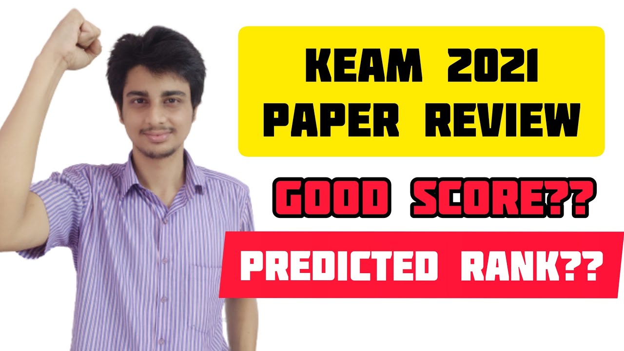 KEAM 2021 WHAT IS A GOOD SCORE PAPER REVIEW YouTube KEAM 2021 WHAT IS A GOOD SCORE PAPER REVIEW YouTube