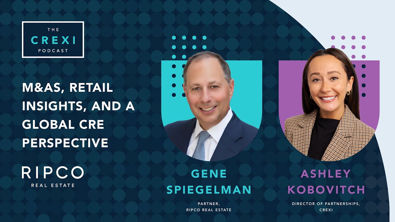 M&As, Retail Insights, and a Global CRE Perspective | The Crexi Podcast ...