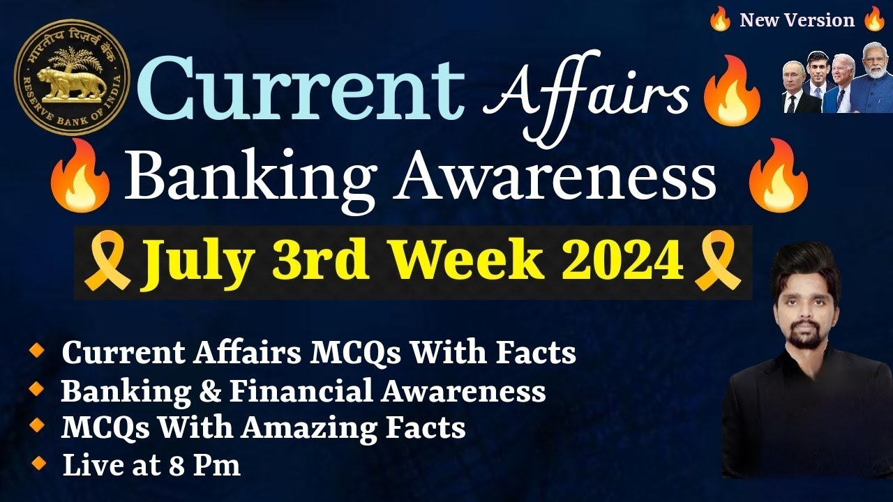🔥July 3rd Week Current Affairs & Banking Awareness For All Upcoming ...