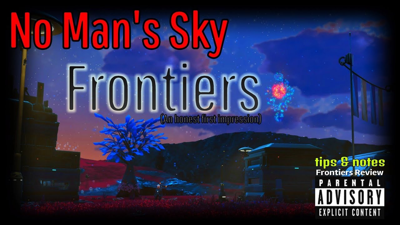 No Man's Sky - Frontiers - Initial Review - YouTube