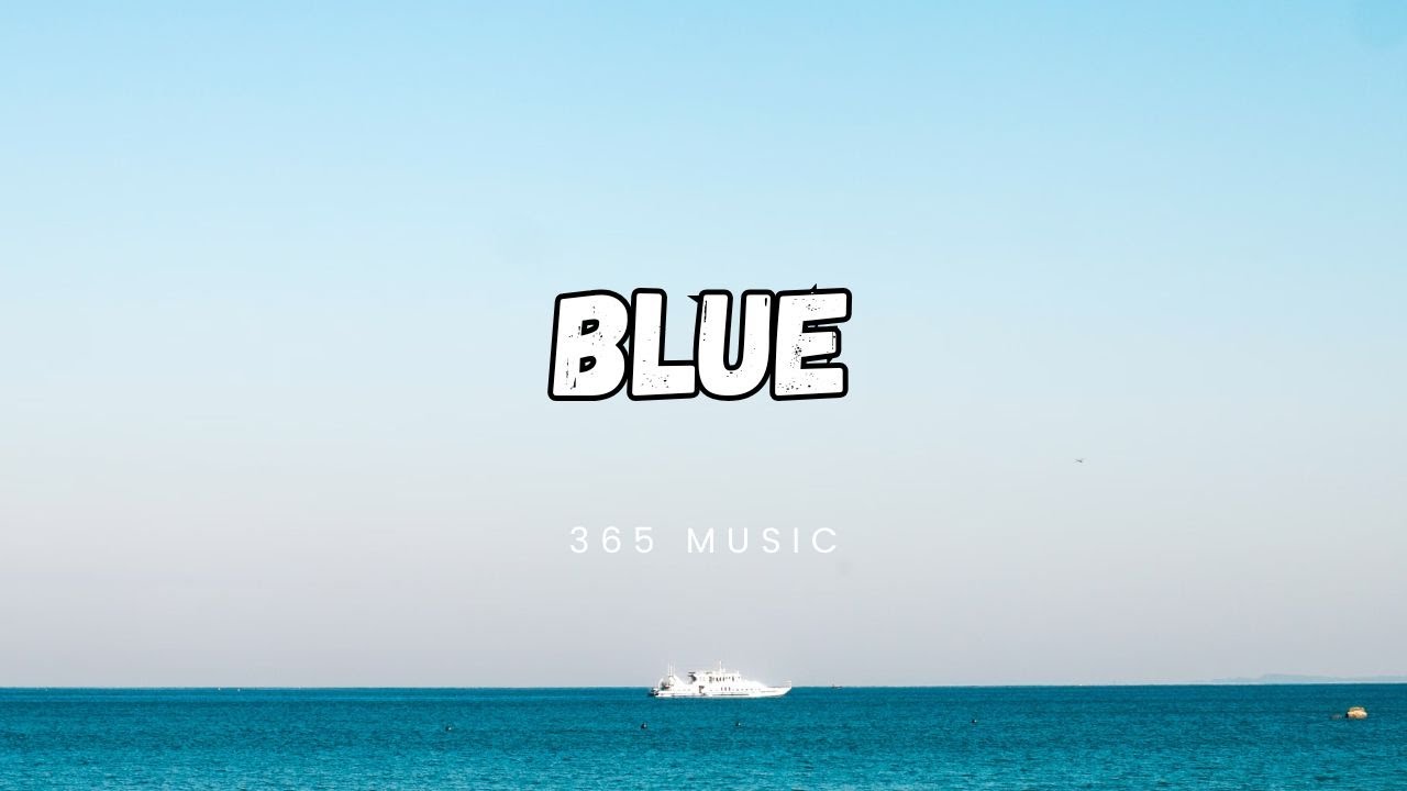 365 Music - Blue (Official Audio) - YouTube