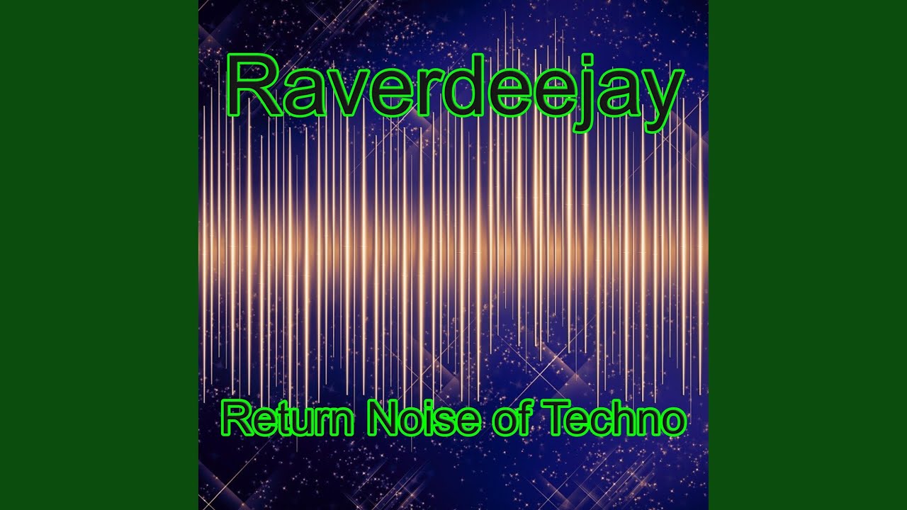 Return Noise of Techno - YouTube