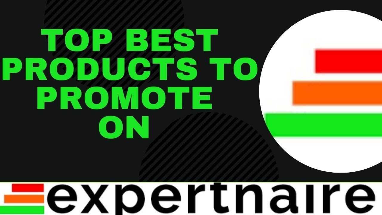 Best Products To Promote As An Expertnaire Affiliate Marketer best-products-to-promote-as-an-expertnaire-affiliate-marketer