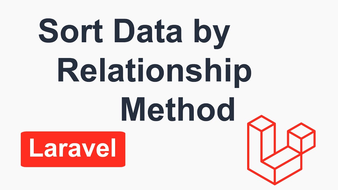 Sort Data By Relation Ship Method In Laravel Sort Data In Laravel 1809