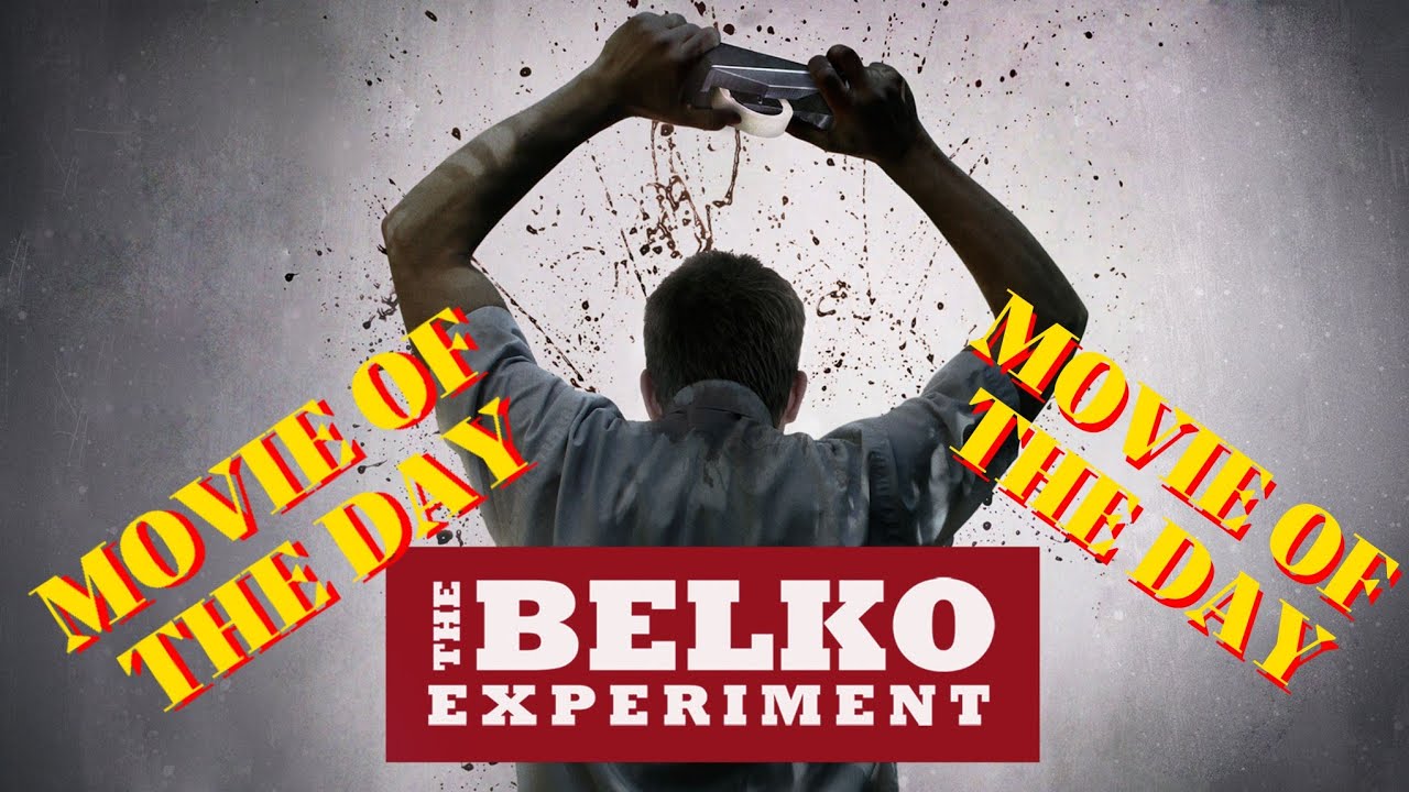 THE BELKO EXPERIMENT [MOVIE OF THE DAY] - YouTube