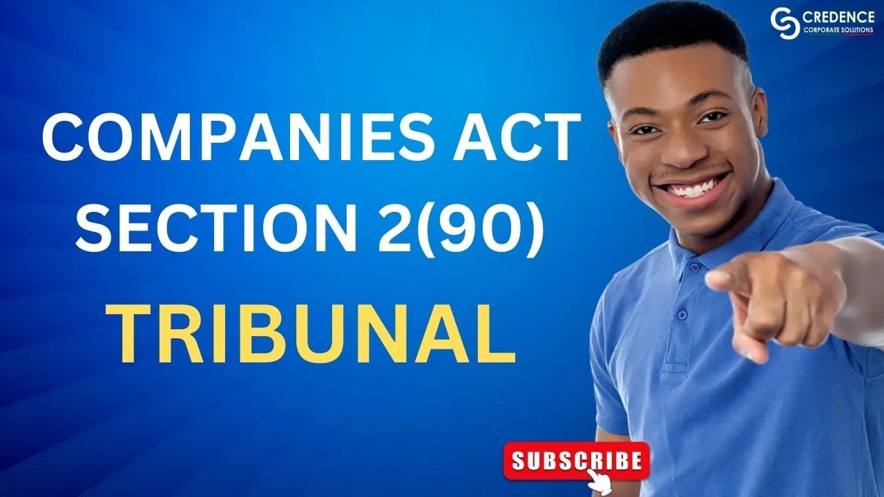 Companies Act,2013 Section 2(90) Tribunal #Tribunal| Credence Corporate ...