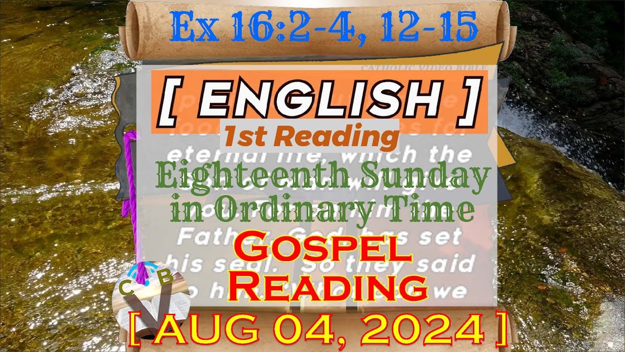 Sunday Gospel Reading 1ST READING ~ ENGLISH ~ ll SUNDAY 08 04 24 Ex 16 ...