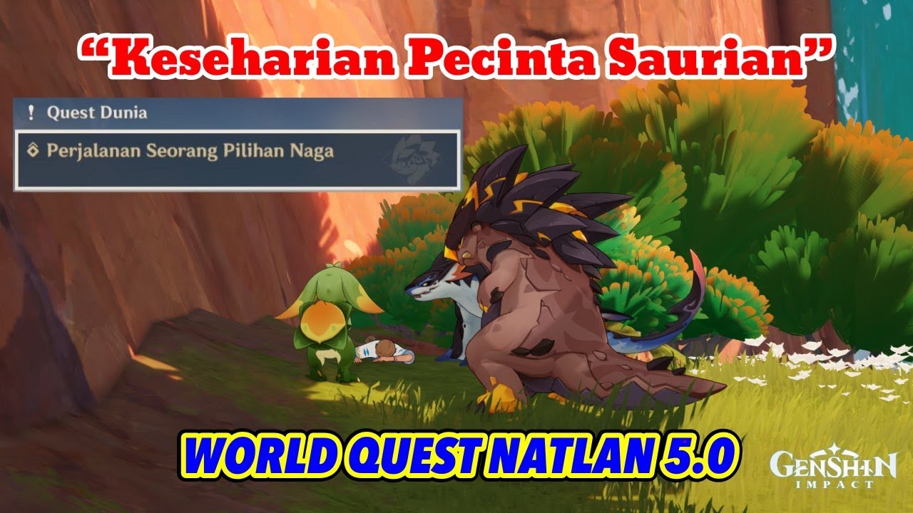 KESEHARIAN PECINTA SAURIAN (World Quest Natlan 5.0) - Genshin Impact ...