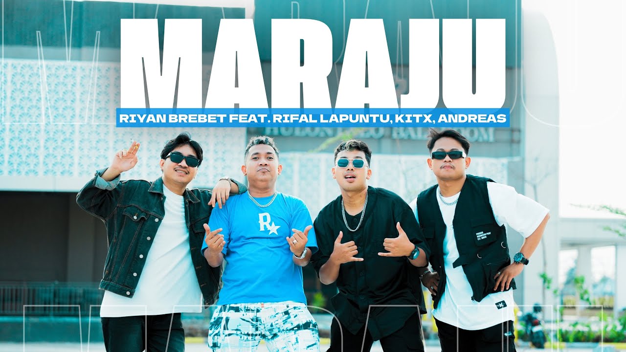 Riyan Brebet - Maraju (feat. Rifal Lapuntu, Kitx, Andreas) (Official ...