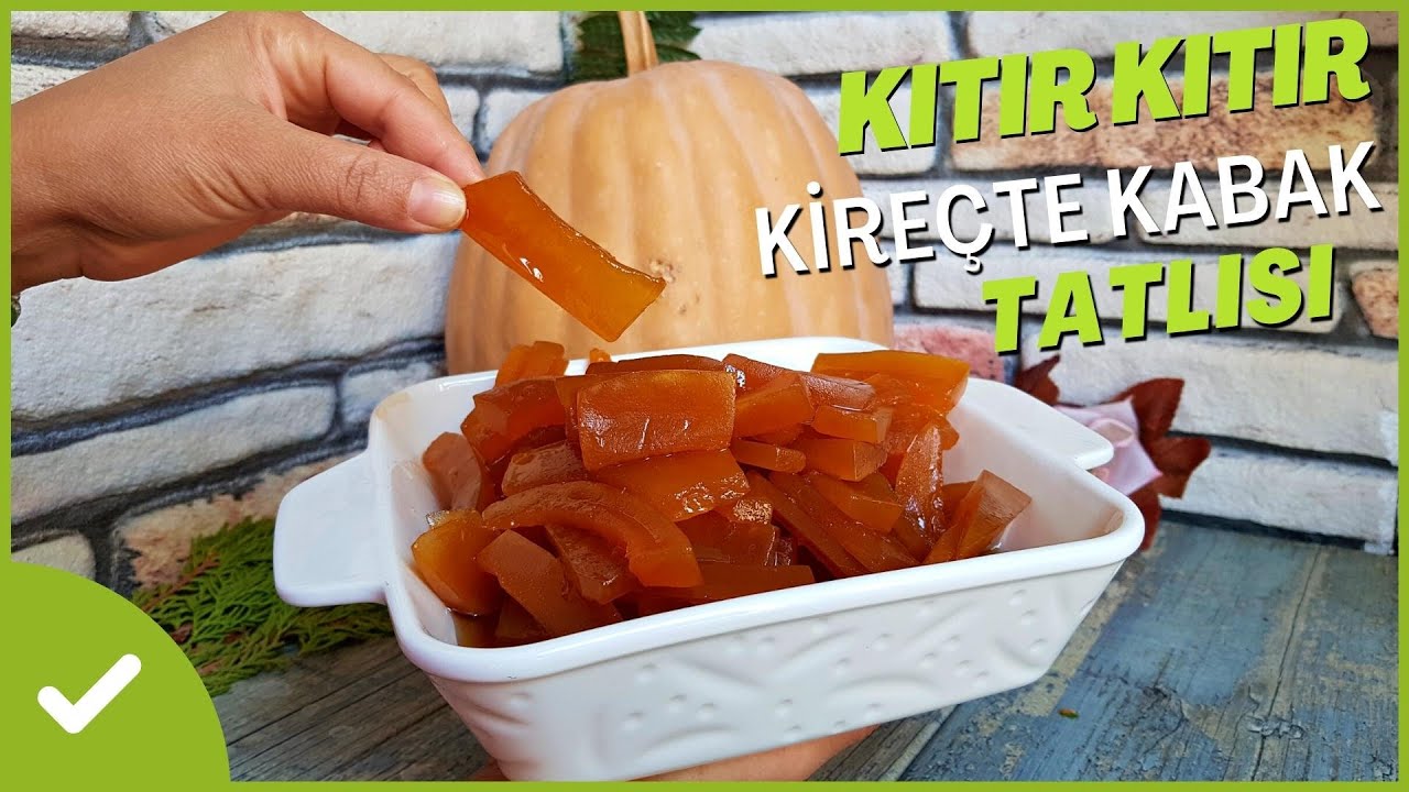 KITIR KITIR KİREÇTE KABAK TATLISI / HATAY'IN BU EFSANE LEZZETİNİ ...