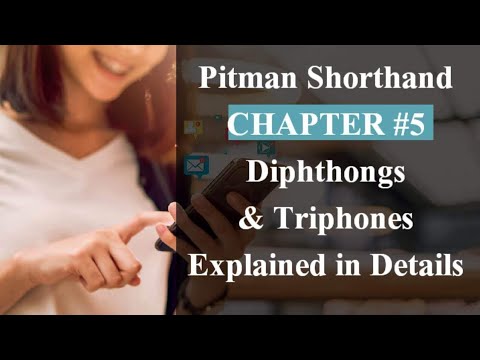 PITMAN SHORTHAND CHAPTER #5 Diphthongs & Triphones Explained in Details ...