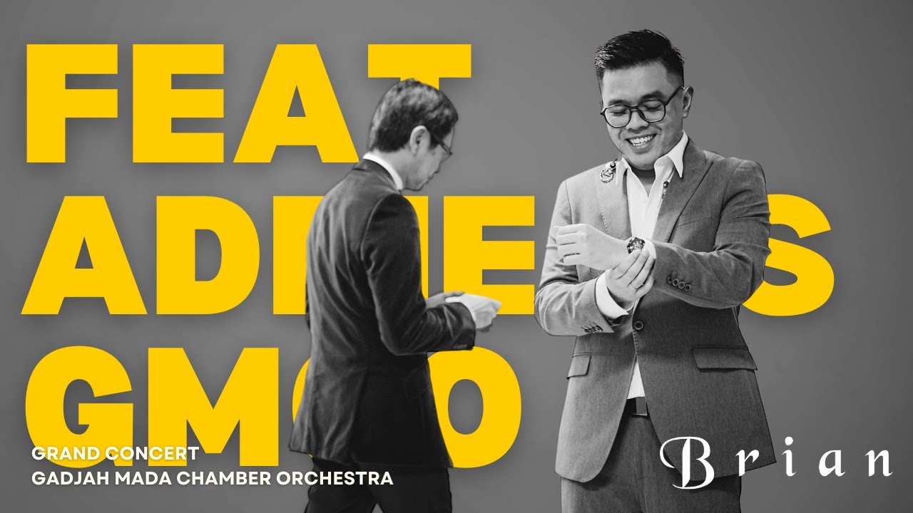 GADJAH MADA CHAMBER ORCHESTRA X ADDIE MS X BRIAN PRASETYOADI - YouTube