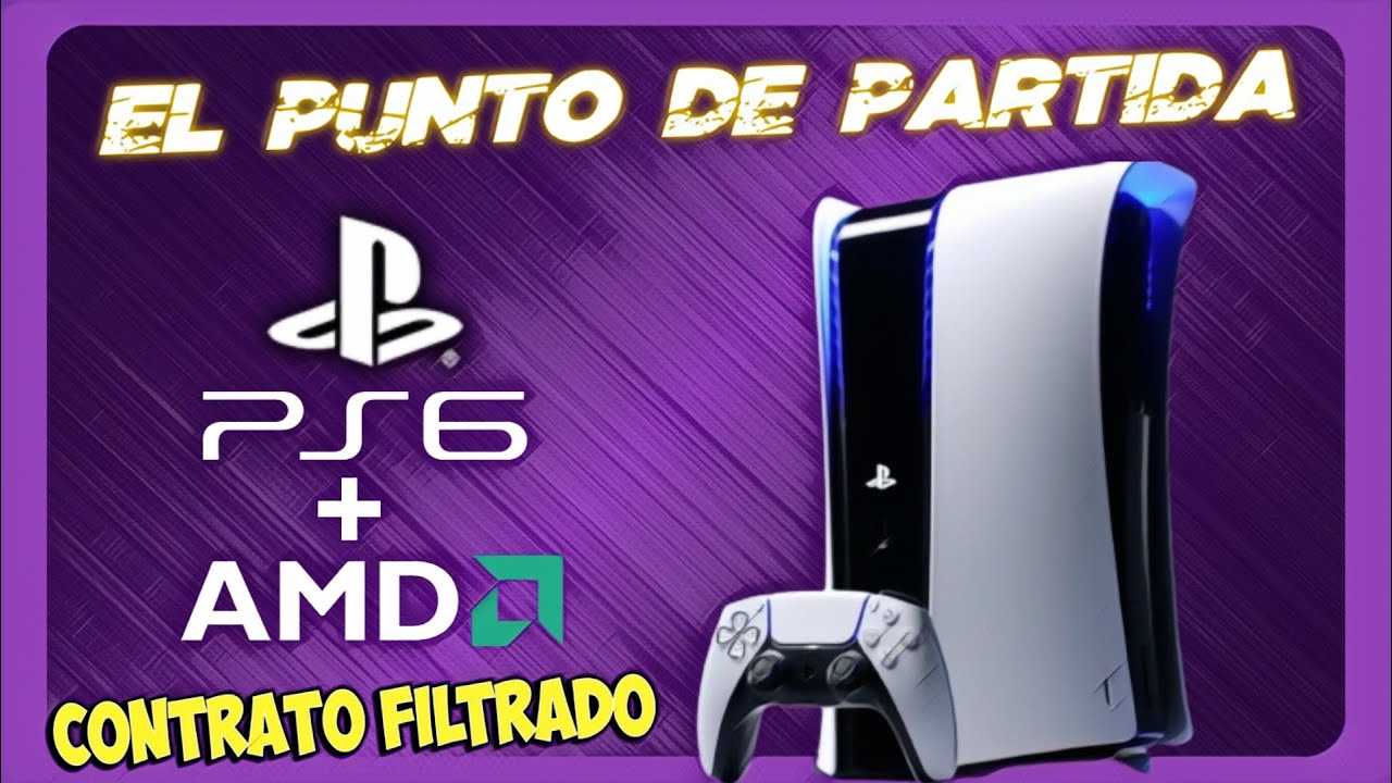PLAYSTATION 6 y la FILTRACIÓN de su contrato de FABRICACIÓN con AMD ...