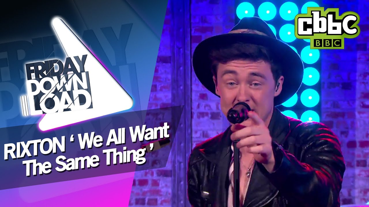 Rixton 'We All Want The Same Thing' live on Friday Download - CBBC ...