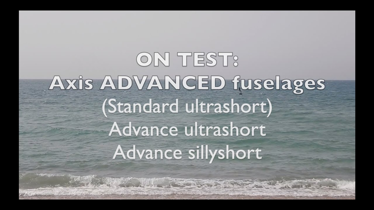Axis advance fuselages - first impressions - YouTube