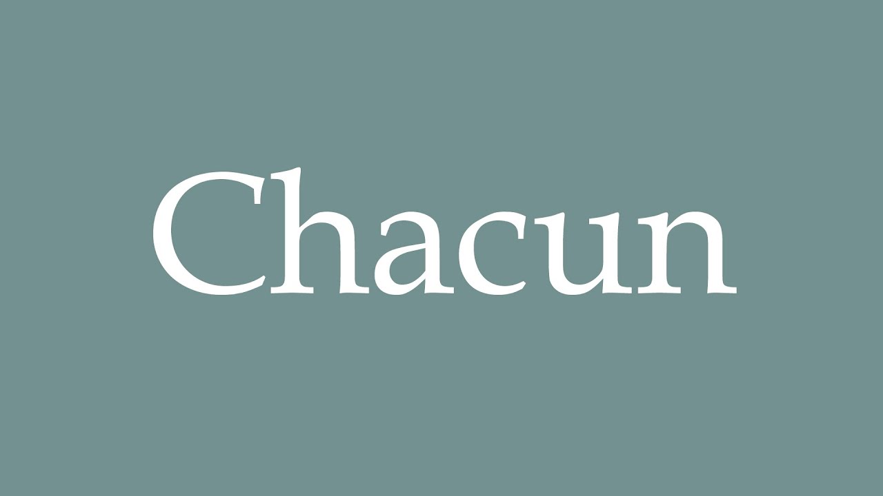 How to pronounce ''Chacun'' in French - YouTube
