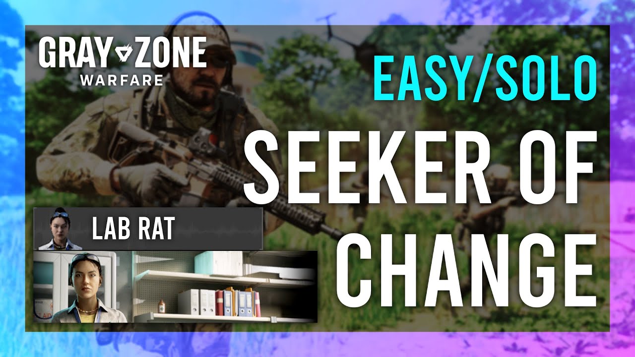 Seeker of Change | Lab Rat | Gray Zone Warfare GUIDE | Quick/Solo ...