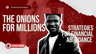 THE ONIONS FOR MILLIONS: THE WEALTH BOOK EVERYONE IS TALKING ABOUT