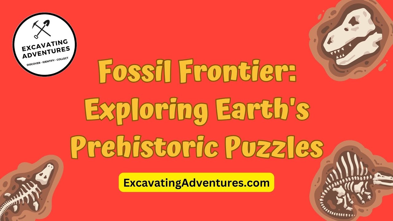 Fossil Frontier Exploring Earth's Prehistoric Puzzles - YouTube