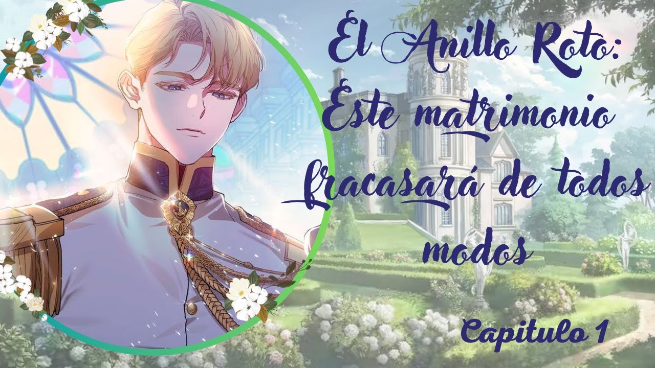 EL ANILLO ROTO: Este matrimonio fracasará de todos modos | Capitulo 1 ...