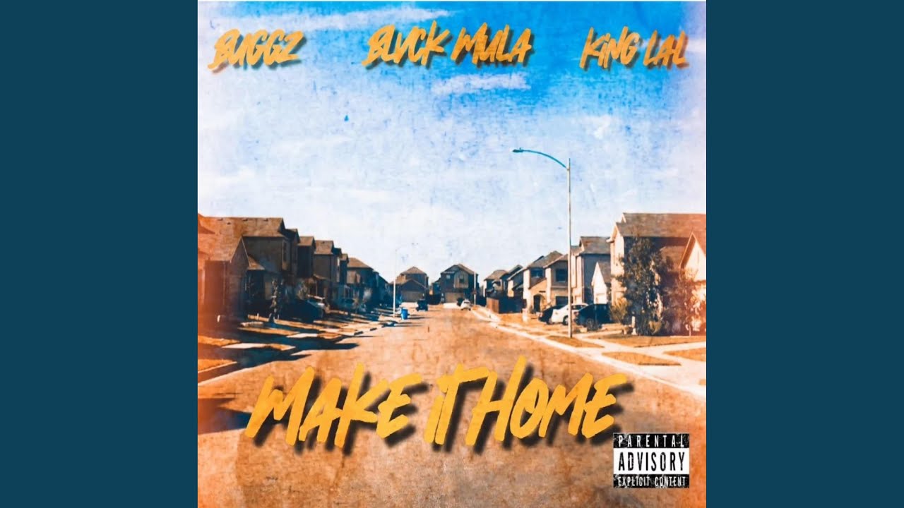 Make It Home (feat. Blvck Mula & King Lal) - YouTube