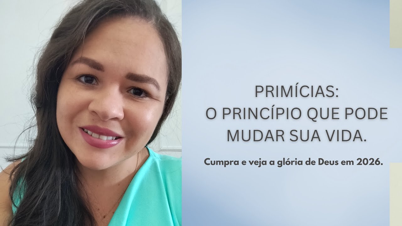 PRIMÍCIAS: Cumpra e mude sua vida em 2026. - YouTube