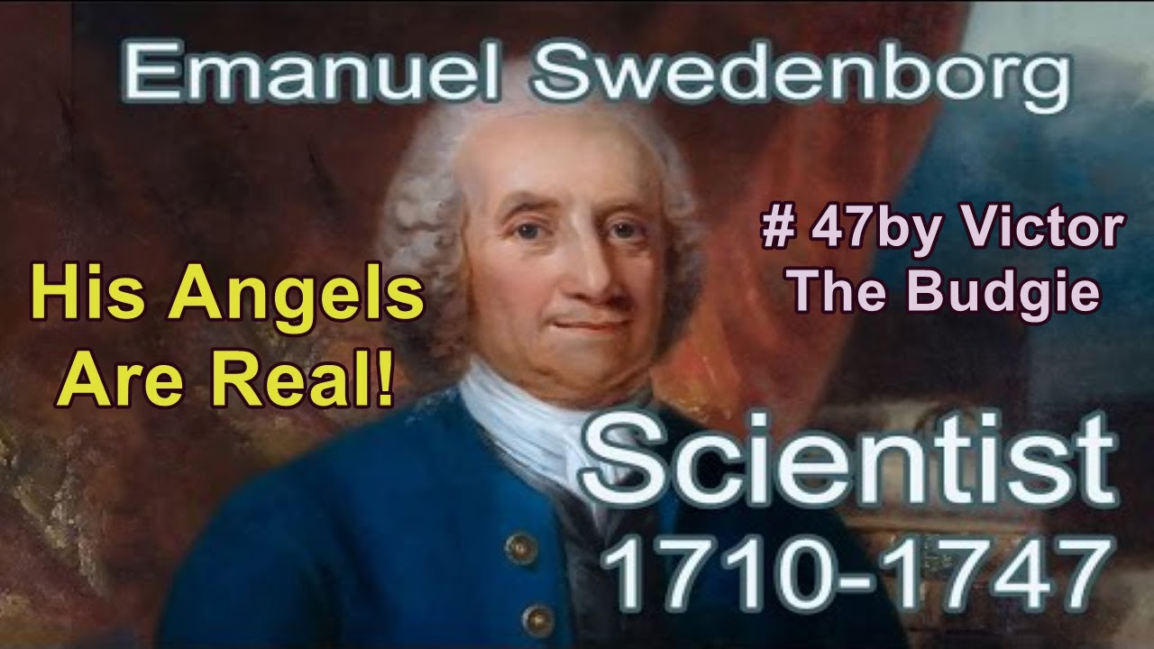 #47- Emanuel Swedenborg's Angels Are Real — The proof is here — listen ...
