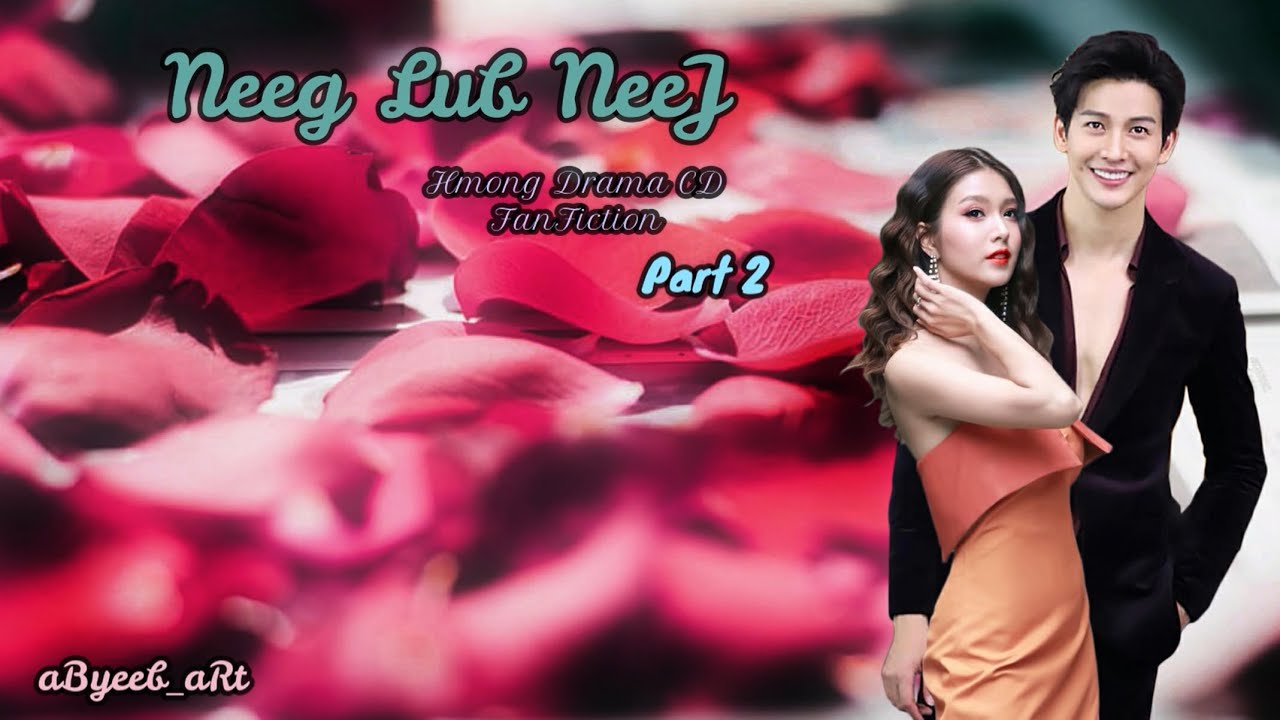 Neeg Lub Neej Part 2 - YouTube