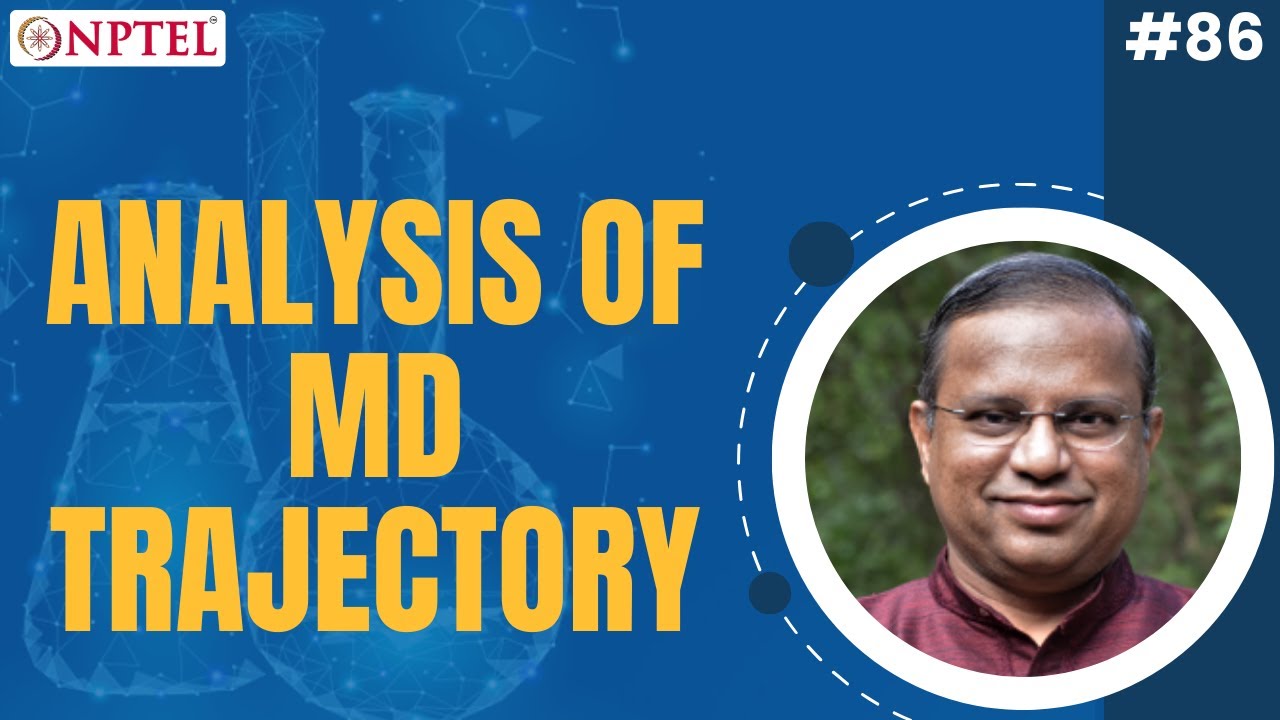 #86 Analysis of MD Trajectory | Thermodynamics for Biological Systems ...