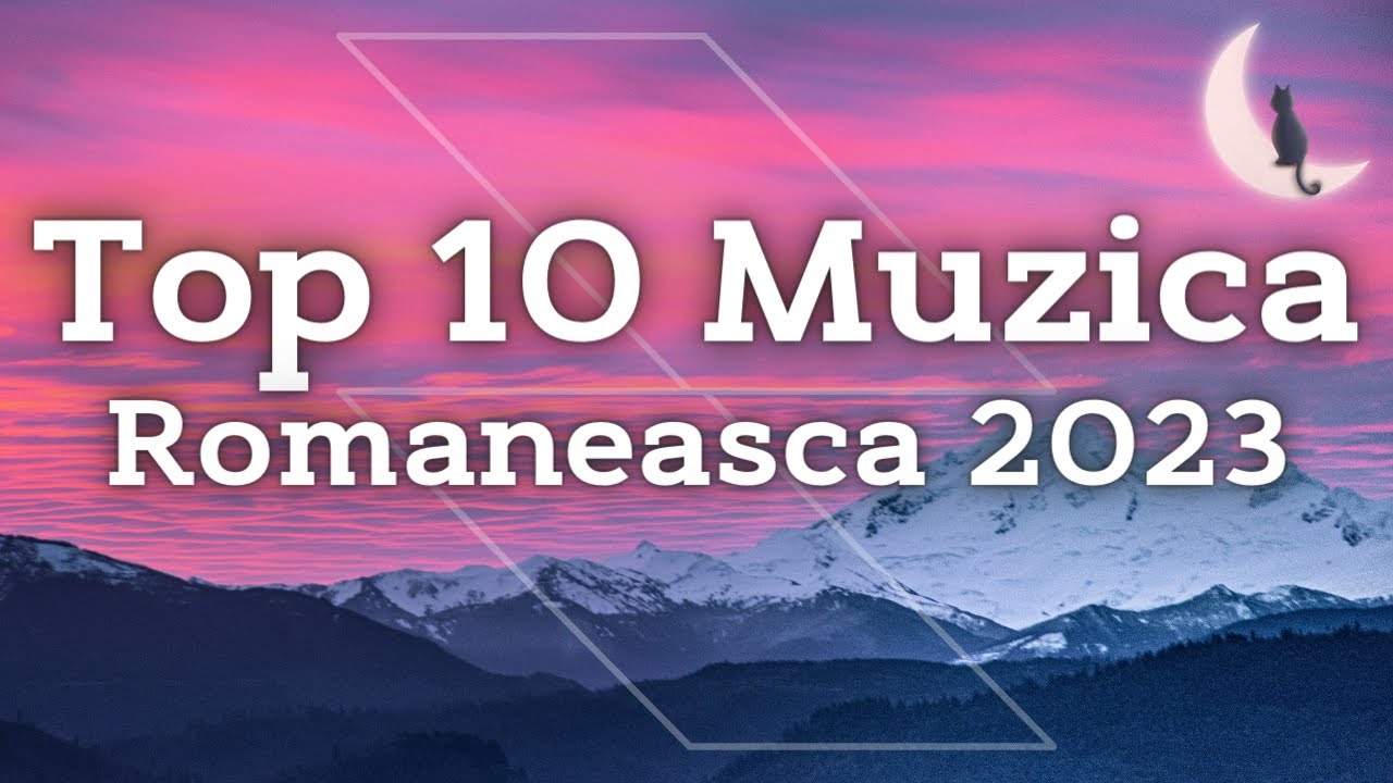 melodii-noi-2023-romanesti-top-10-muzica-romaneasca-2023-hituri