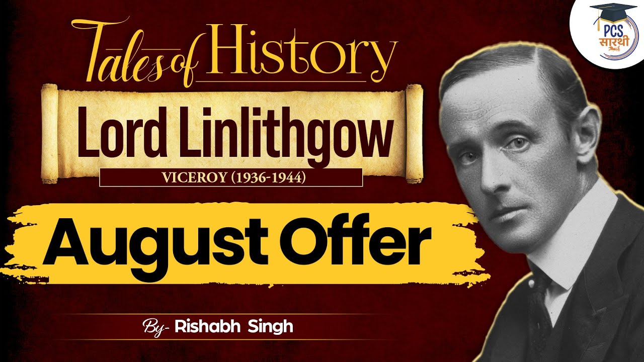 Tales of History: Lord Linlithgow | A Journey with PCS Sarathi | PCS ...