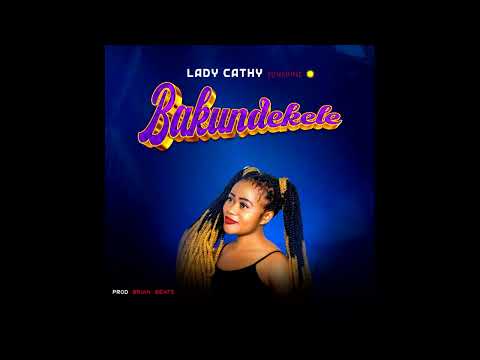 Bakundekele by Lady Cathy sunshine (Official Audio)