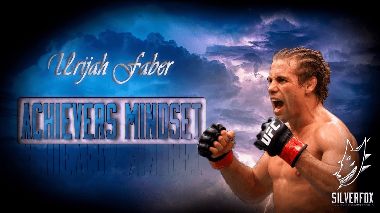Urijah Faber-How to have an ACHIEVER MINDSET -Como tener MENTALIDAD DE ...
