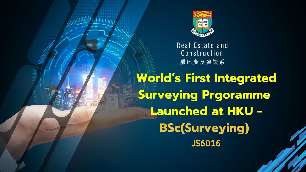 The World's First Integrated BSc(Surveying) programme Launched at HKU ...