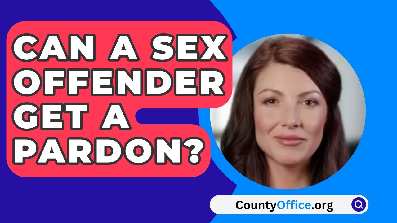 Can A Sex Offender Get A Pardon Youtube