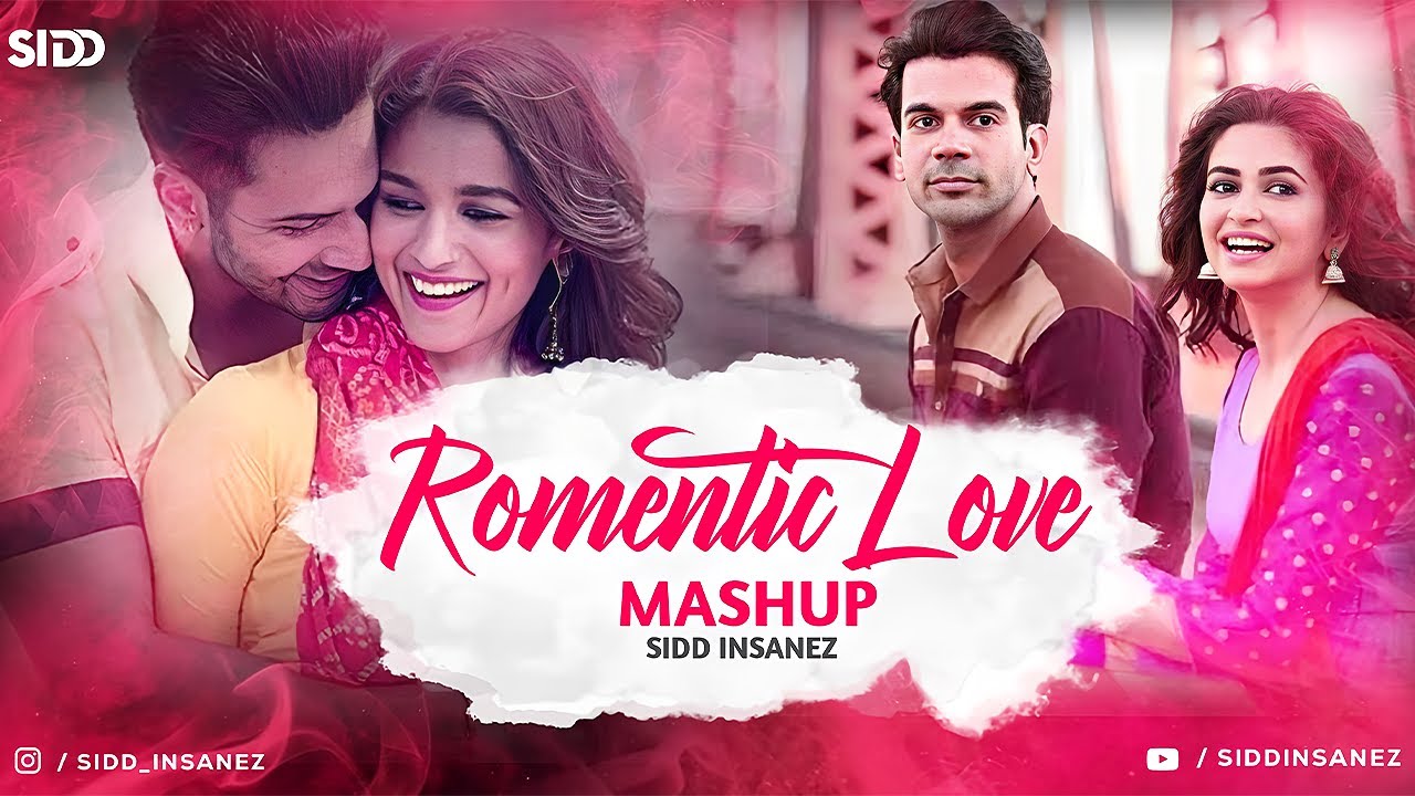 Romantic Love Mashup 2024 | SiDD iNSANEZ | Arijit Singh | Bollywood Lofi - YouTube