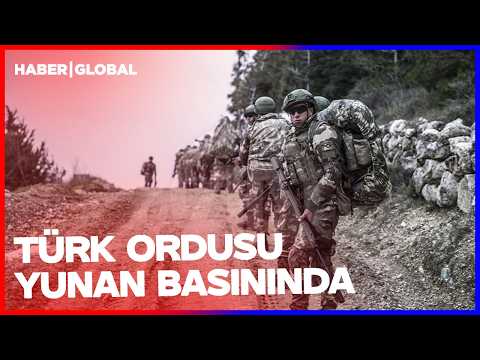 Türk Ordusu Yunan Basınında! Türkiye Bir İlke İmza Attı