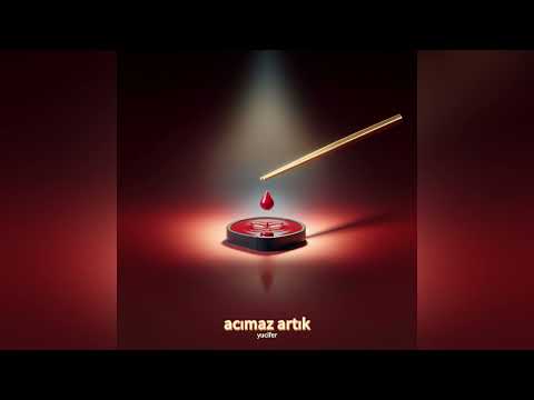 acımaz artık