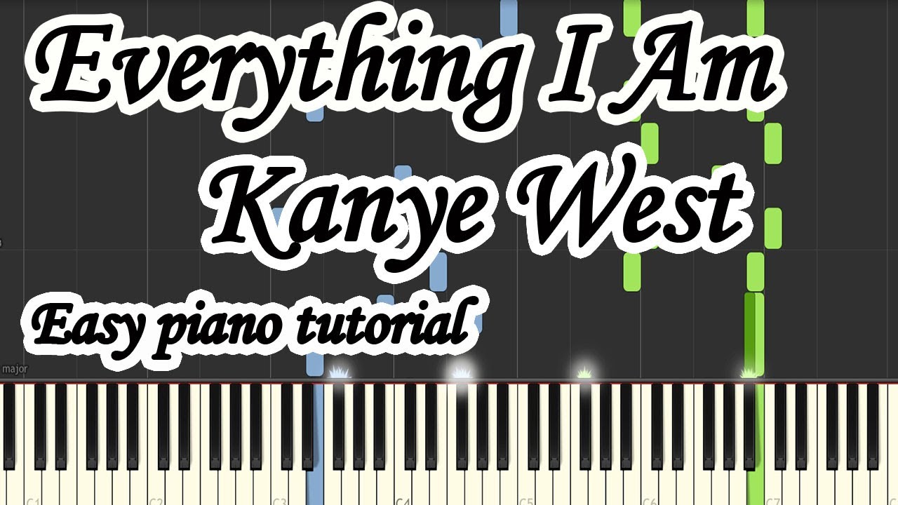 Everything I Am Kanye West Very easy and simple piano tutorial for ...