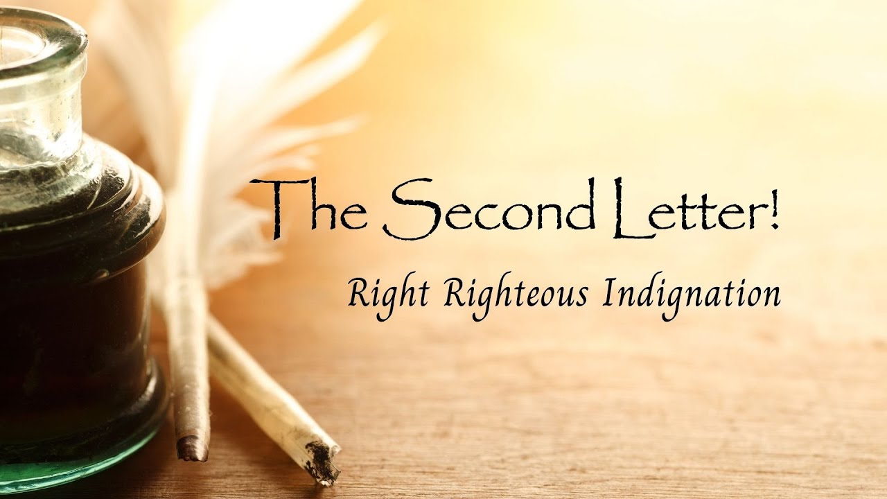 NBMCOG Morning Worship: The Second Letter! Right Righteous Indignation ...