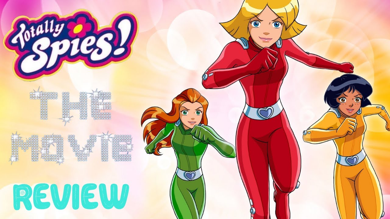 Totally Spies!: The Movie (The Review) - YouTube
